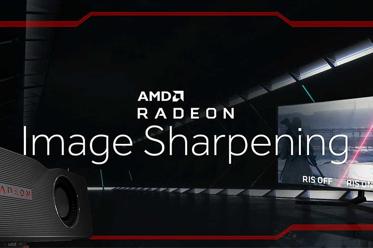 AMD پشتیبانی از ویژگی Radeon Image Sharpening را به کارت‌های گرافیکی ...